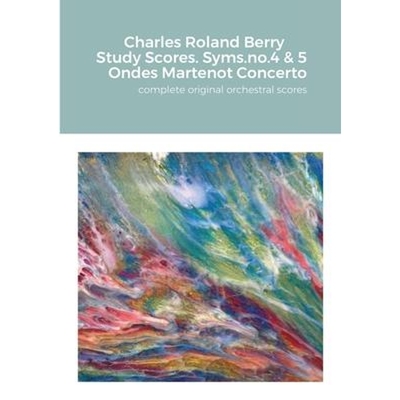 预订Charles Roland Berry. Study Scores. Syms. no.4 & 5. Ondes Martenot Concerto:complete original orchestral score