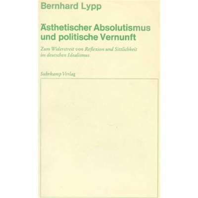 预订【德语】Ästhetischer Absolutismus und politische Vernunft:Zum Widerstreit von Reflexion