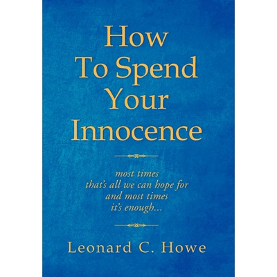 按需印刷不退不换How To Spend Your Innocence[9781469178394]