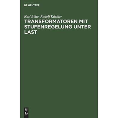 预订不退不换德语 Transformatoren mit Stufenregelung unter Last:Theorie, Aufbau, Anwendung