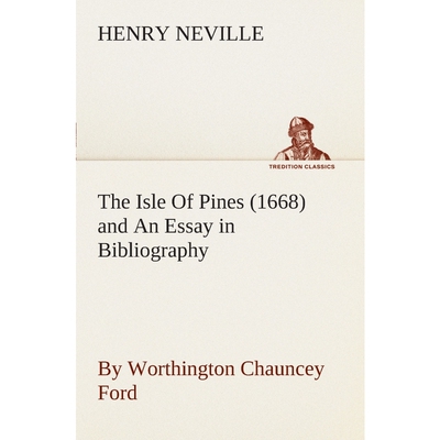 按需印刷不退不换The Isle Of Pines (1668) and An Essay in Bibliography by Worthington Chauncey Ford[9783849505561]
