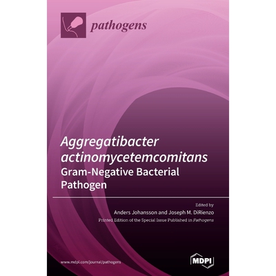 按需印刷不退不换Aggregatibacter actinomycetemcomitans-Gram-Negative Bacterial Pathogen[9783039433766]