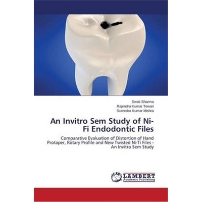 按需印刷图书An Invitro Sem Study of Ni-Ti Endodontic Files[9783659518409]