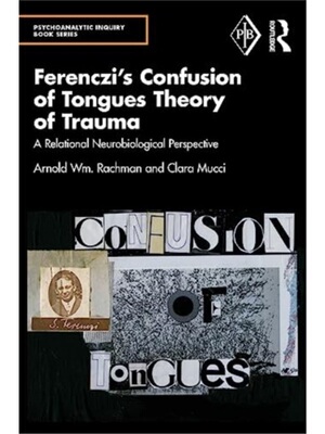 按需印刷不退不换TF Ferenczi s Confusion of Tongues Theory of Trauma