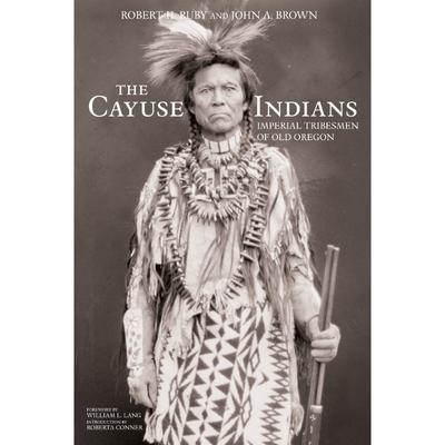 按需印刷不退不换The Cayuse Indians[9780806191195]