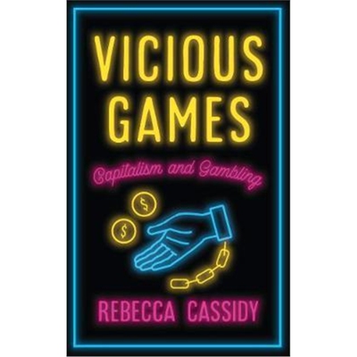 按需印刷图书Vicious Games:Capitalism and Gambling[9780745340395]