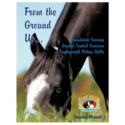 按需印刷不退不换From the Ground Up...Foundation Training, Ground Control Exercises, Fundamental Riding Skills[9781449037
