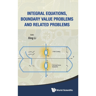 按需印刷不退不换INTEGRAL EQUATIONS, BOUNDARY VALUE PROBLEMS AND RELATED PROBLEMS[9789814452878]