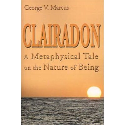 按需印刷不退不换Clairadon:A Metaphysical Tale on Nature of Being[9780595126422]