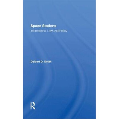按需印刷Space Stations: International Law And Policy[9780367303976]