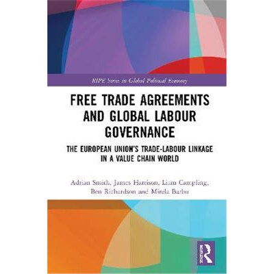 按需印刷 Free Trade Agreements and Global Labour Governance: