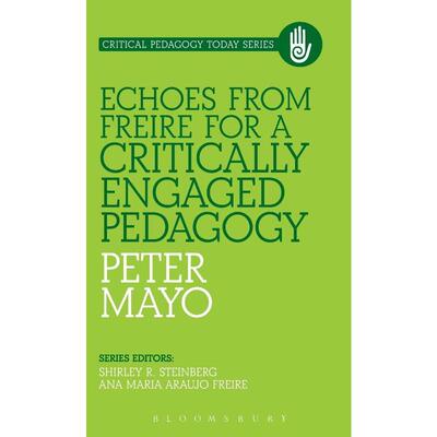 按需印刷不退不换Echoes from Freire for a Critically Engaged Pedagogy[9781441118172]