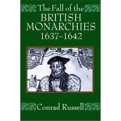按需印刷The Fall of the British Monarchies 1637-1642[9780198205883]