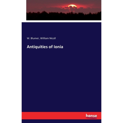 按需印刷Antiquities of Ionia[9783742846648]