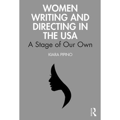 预订不退不换Women Writing and Directing in the USA:A Stage of Our Own
