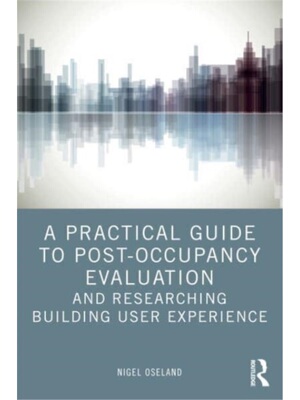 按需印刷不退不换TF A Practical Guide to Post Occupancy Evaluation and Researching Building User Experi