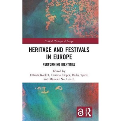 按需印刷Heritage and Festivals in Europe:Performing Identities[9780367186760]
