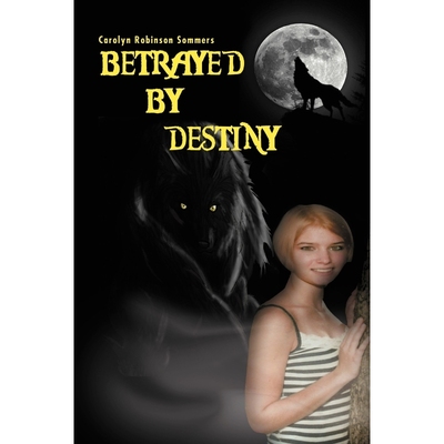 按需印刷Betrayed by Destiny[9781469150017]