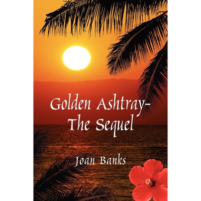 按需印刷不退不换Golden Ashtray-The Sequel[9781420882766]