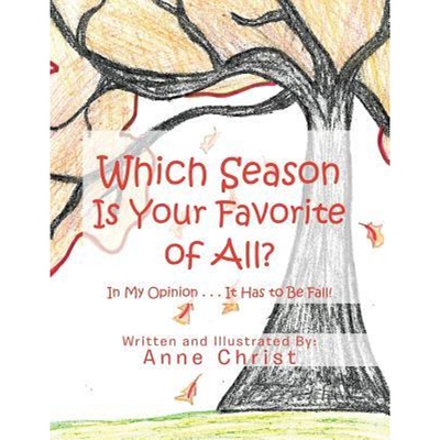 按需印刷不退不换Which Season Is Your Favorite of All?:In My Opinion . . . It Has to Be Fall![9781984515155]
