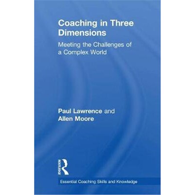 按需印刷不退不换Coaching in Three Dimensions:Meeting the Challenges of a Complex World[9780815378112]