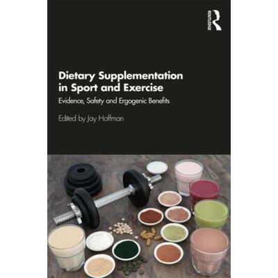预订Dietary Supplementation in Sport and Exercise:Evidence, Safety and Ergogenic Benefits