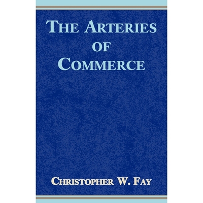 按需印刷The Arteries of Commerce[9780738804750]