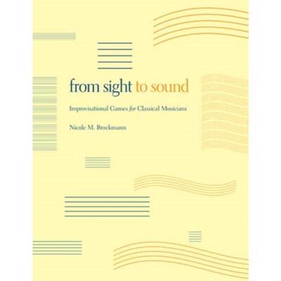 预订From Sight to Sound:Improvisational Games for Classical Musicians