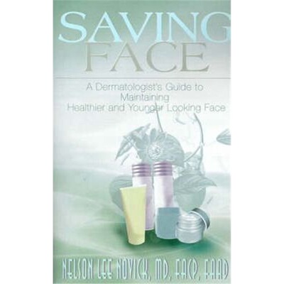 按需印刷不退不换Saving Face:A Dermatologist's Guide to Maintaining a Healthier and Younger Looking Face[9780595144952]