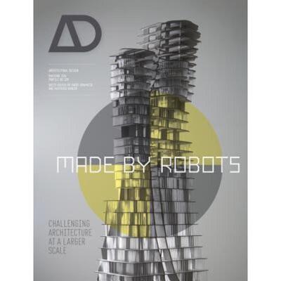 预订Made by Robots:Challenging Architecture at a Larger Scale