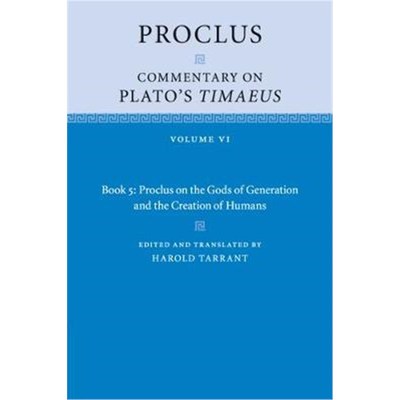 【按需印刷】Proclus: Commentary on Plato's Timaeus: Volume 6