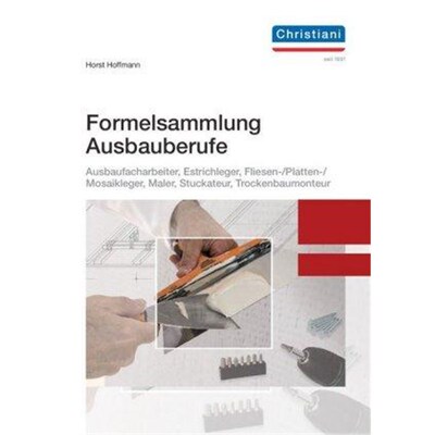 预订不退不换德语 Formelsammlung Ausbaufacharbeiter, Estrichleger, Fliesen-, Platten- und Mosaikleger, Maler, Stuckateur,
