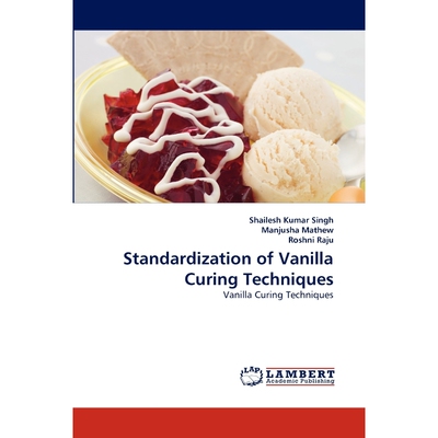 按需印刷不退不换Standardization of Vanilla Curing Techniques[9783838355443]