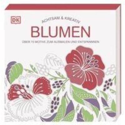 预订不退不换德语 Achtsam & Kreativ. Blumen:Über 70 Motive zum Ausmalen und Entspannen