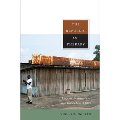 预订不退不换The Republic of Therapy:Triage and Sovereignty in West Africa's Time of AIDS