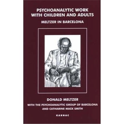预订Psychoanalytic Work with Children and Adults[9781855752528]