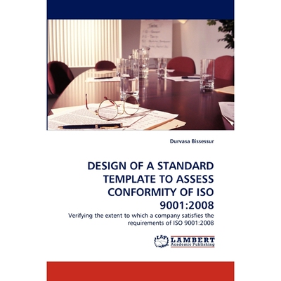 按需印刷不退不换Design of a Standard Template to Assess Conformity of ISO 9001[9783838398075]