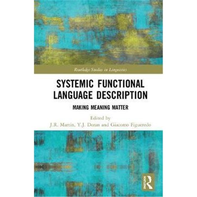 按需印刷不退不换Systemic Functional Language Description:Making Meaning Matter[9780815395089]