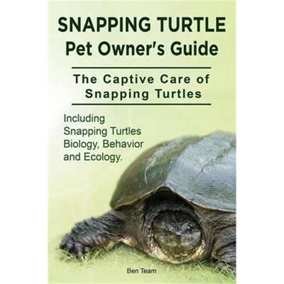 预订不退不换Snapping Turtle Pet Owners Guide. The Captive Care of Snapping Turtles. Including Snapping Turtles Biology,