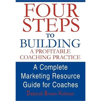 按需印刷不退不换 Four Steps to Building a Profitable Coaching Practi