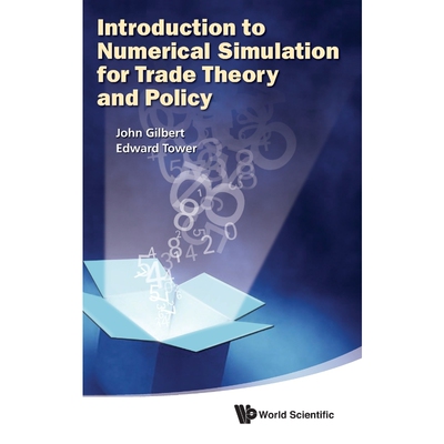 按需印刷不退不换Introduction to Numerical Simulation for Trade Theory and Policy[9789814390811]