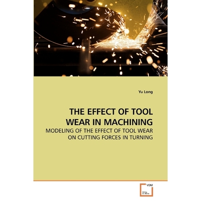 按需印刷THE EFFECT OF TOOL WEAR IN MACHINING[9783639215533]