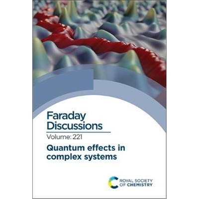 预订不退不换Quantum Effects in Complex Systems:Faraday Discussion 221