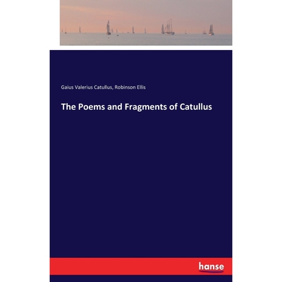 按需印刷The Poems and Fragments of Catullus[9783744765701]