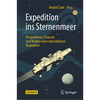 预订【德语】Expedition ins Sternenmeer:Perspektiven, Chancen und Risiken einer interstellar