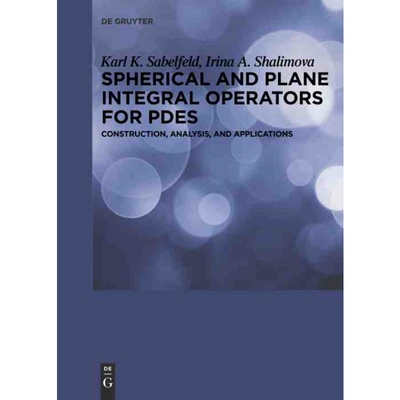 按需印刷DGYT Spherical and Plane Integral Operators for PDEs[9783110315295]