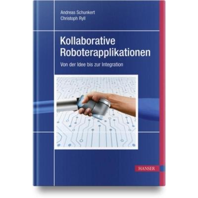 预订【德语】 Kollaborative Roboterapplikationen:Von der Idee bis zur Integration