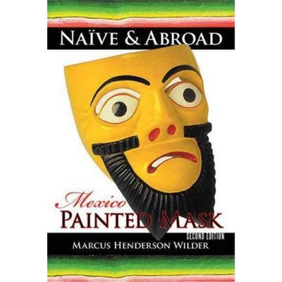 预订Naive & Abroad:Mexico: Painted Mask