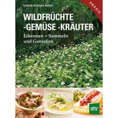 预订不退不换德语 Wildfrüchte, -gemüse. -kräuter:Erkennen - Sammeln und Genießen