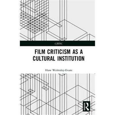 按需印刷不退不换Film Criticism as a Cultural Institution[9781138186583]